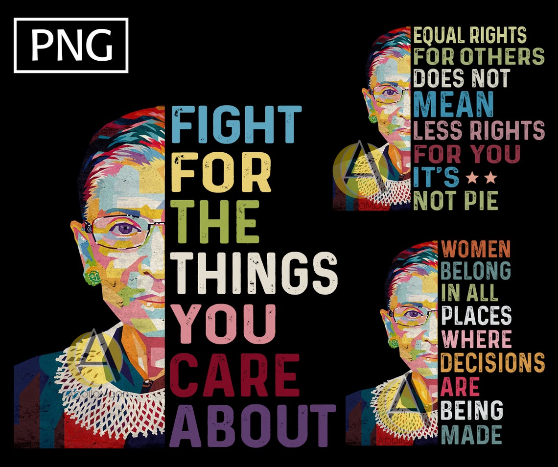 RBG Fight for the Things You Care About Pngrbg Quote - Etsy