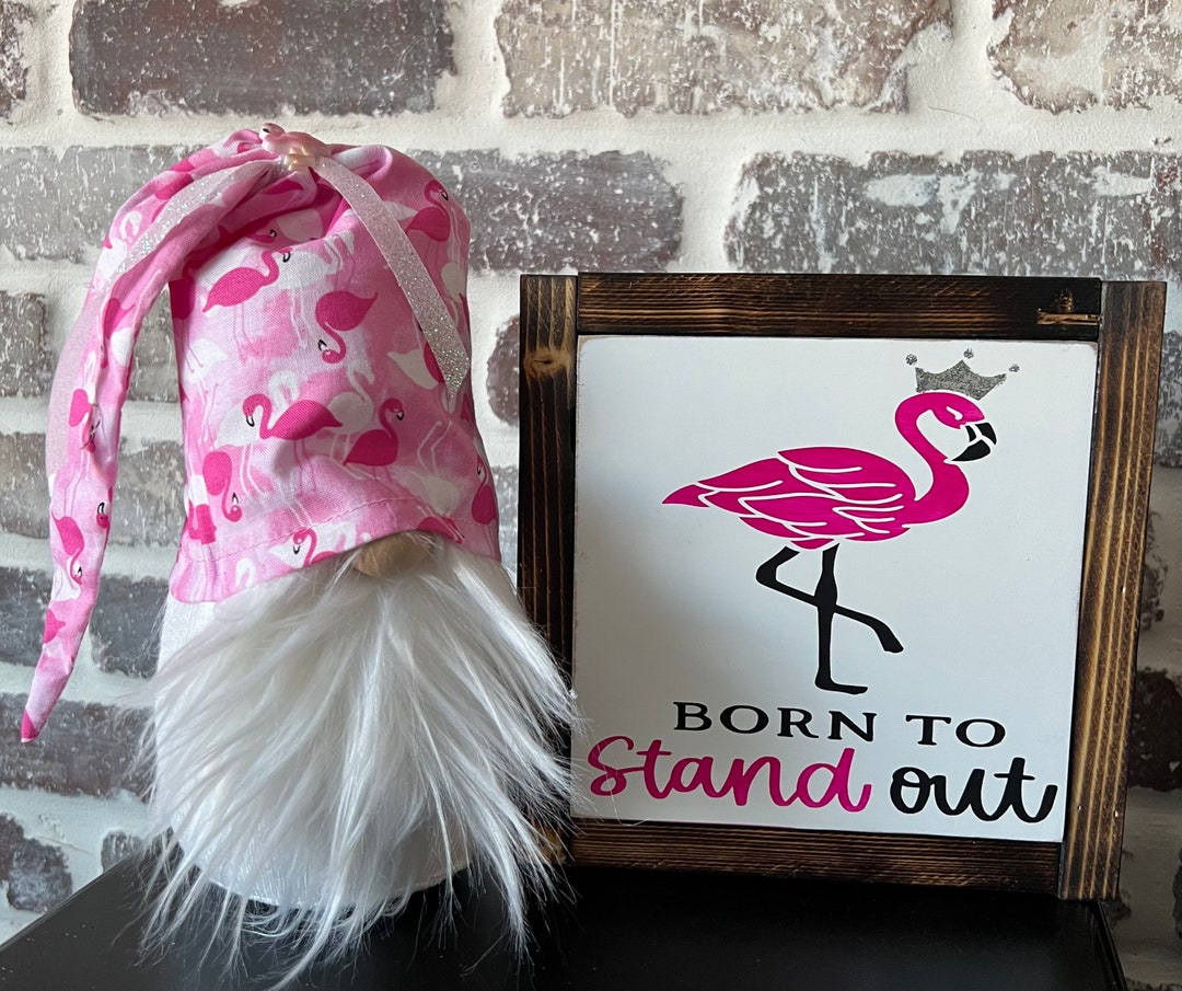 Born to Stand Out Flamingo Gnome and Sign Set - Etsy