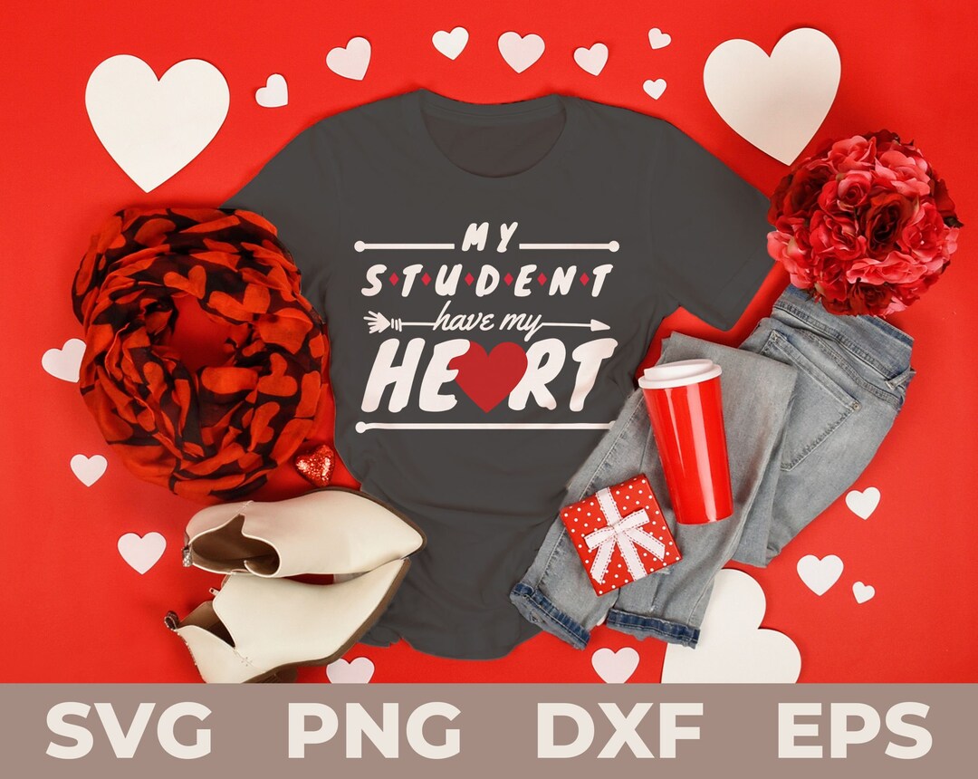 My Student Have My Heart SVG | Teacher Valentine Svg, Kindergarten Svg ...