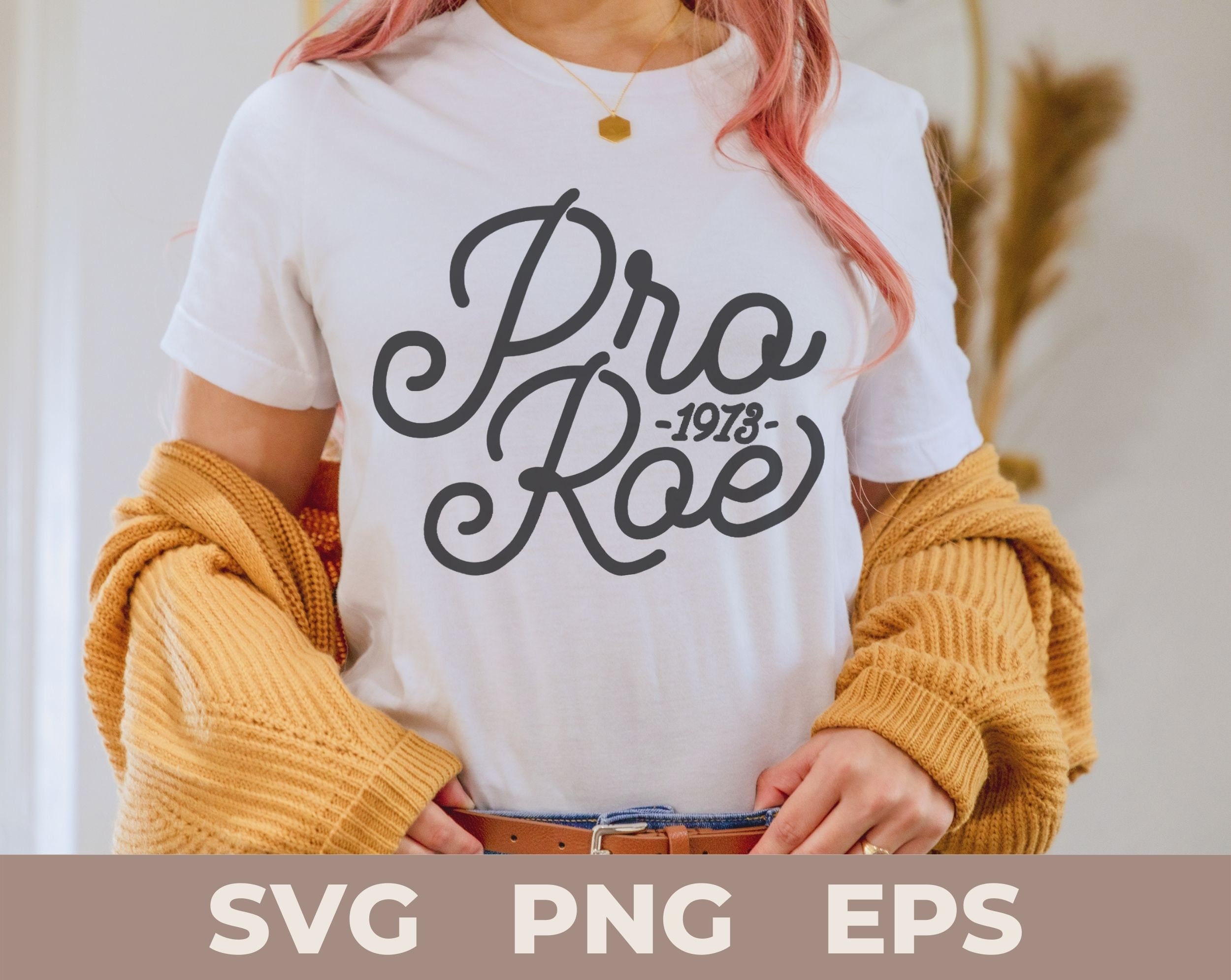 Pro Roe SVG Pro Roe Svg, Pro Choice Svg, Roe V Wade Svg, Mind Your Own ...