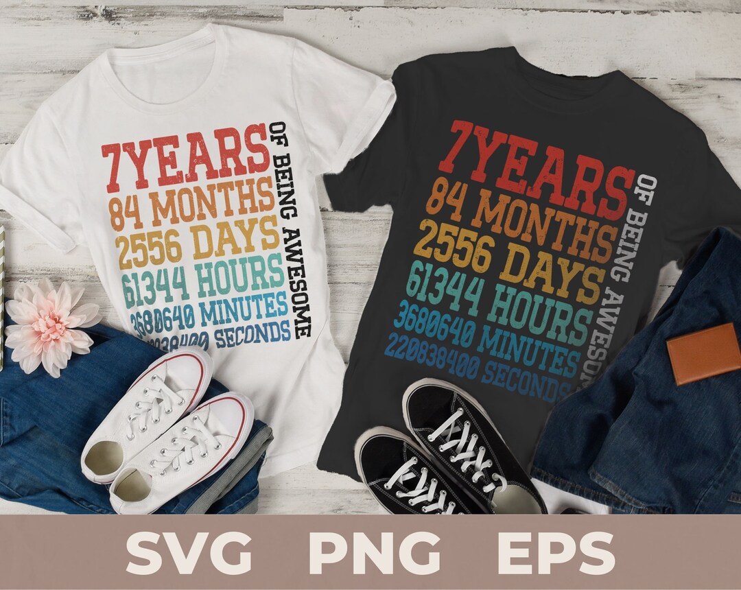 7 Years of Being Awesome | 7 Year Svg, 7 Year Old Svg, 7 Year Word Art ...