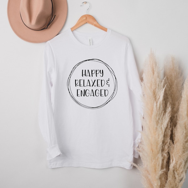 Happy Relaxed and Engaged Shirts - Etsy