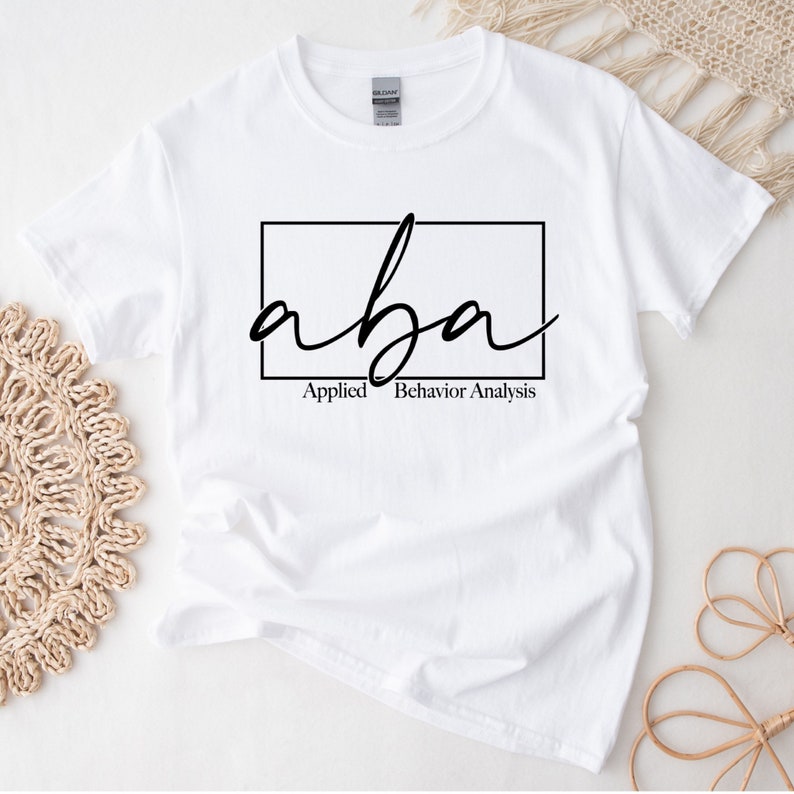 ABA Shirt 2 Applied Behavior Analysis ABA Shirt - Etsy