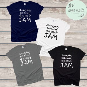 Changing Behavior is My Jam Shirt | Applied Behavior Analysis | Autism ...