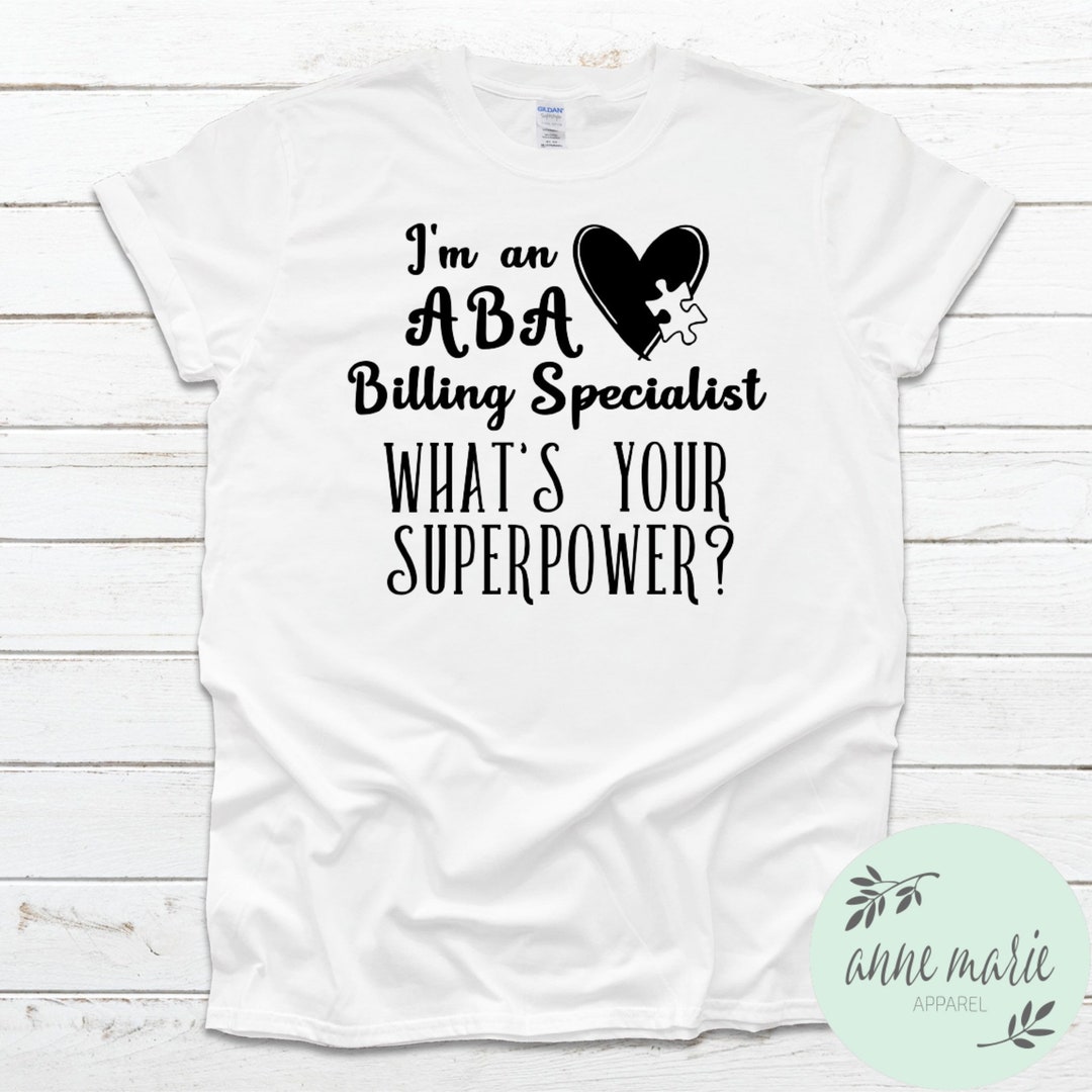 ABA Billing Specialist Shirt | Applied Behavior Analysis | ABA Shirt ...