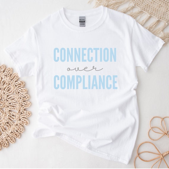 Connection Over Compliance 2 Shirt Applied Behavior | Etsy