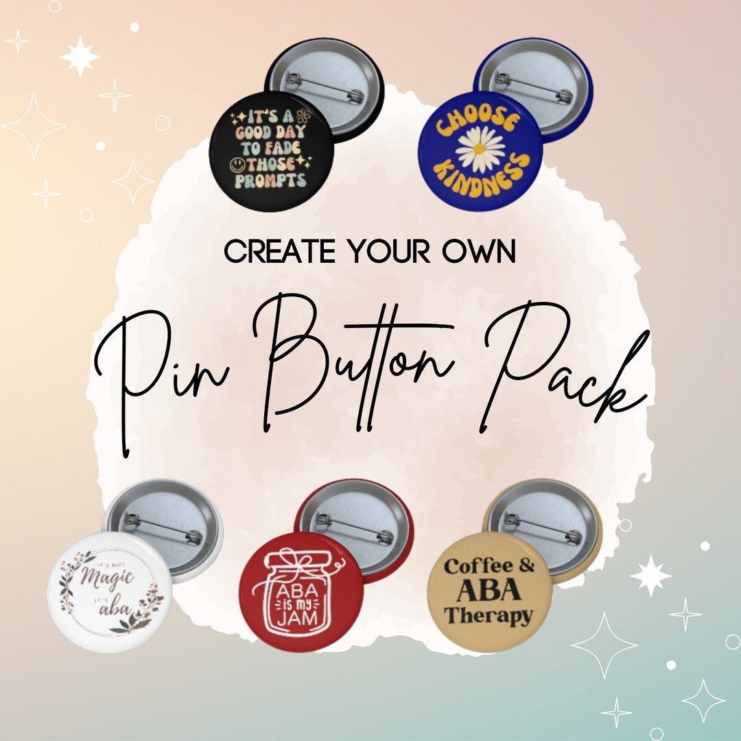 Create Your Own Pin Buttons Pack | ABA Pins | Kindness Pins | 1.25in ...