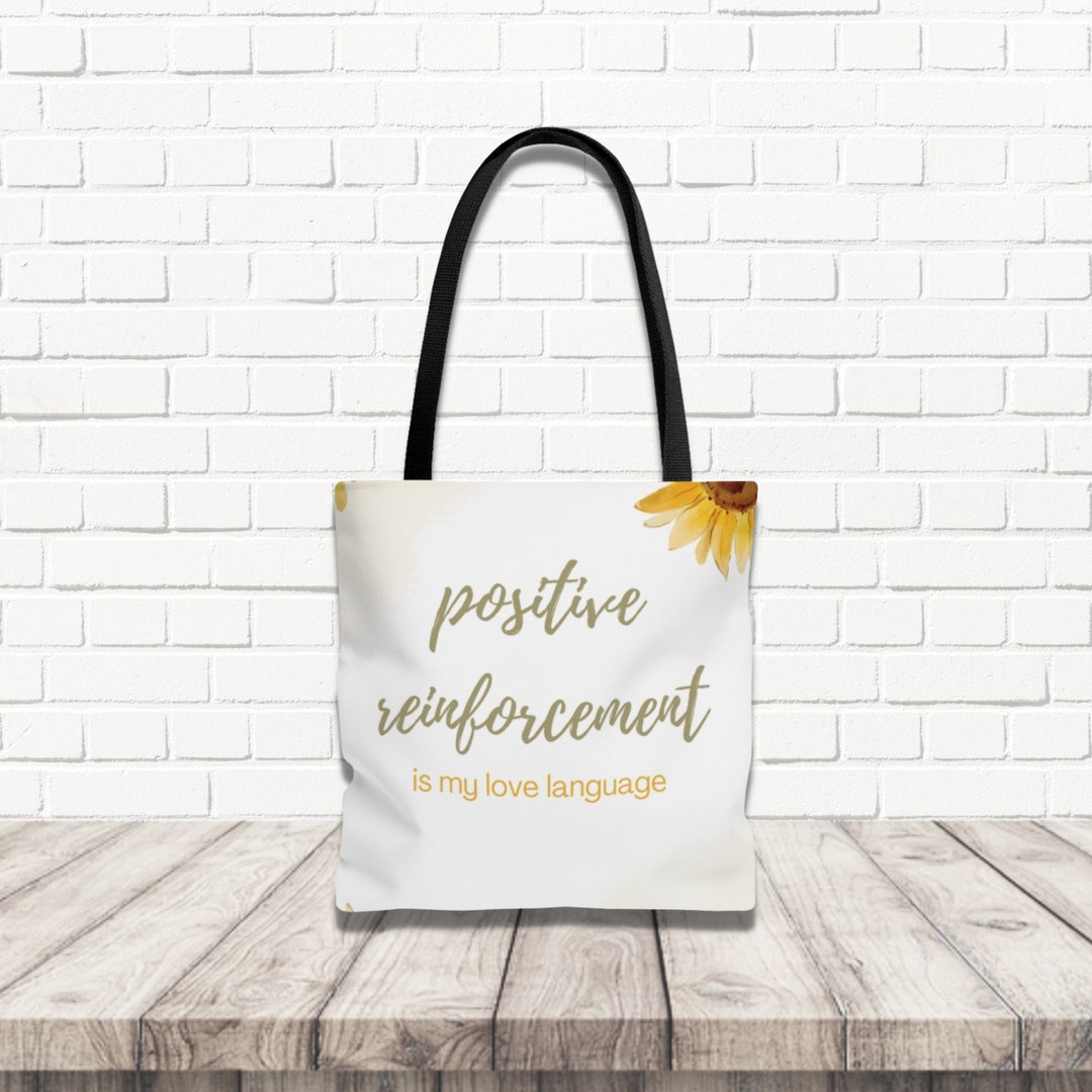 Positive Reinforcement is My Love Language ABA Tote Bag | Behavior ...