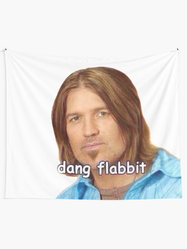 Dang Flabbit Billy Ray Cyrus Sticker Tapestry, Dang Flabbit Tapestry ...