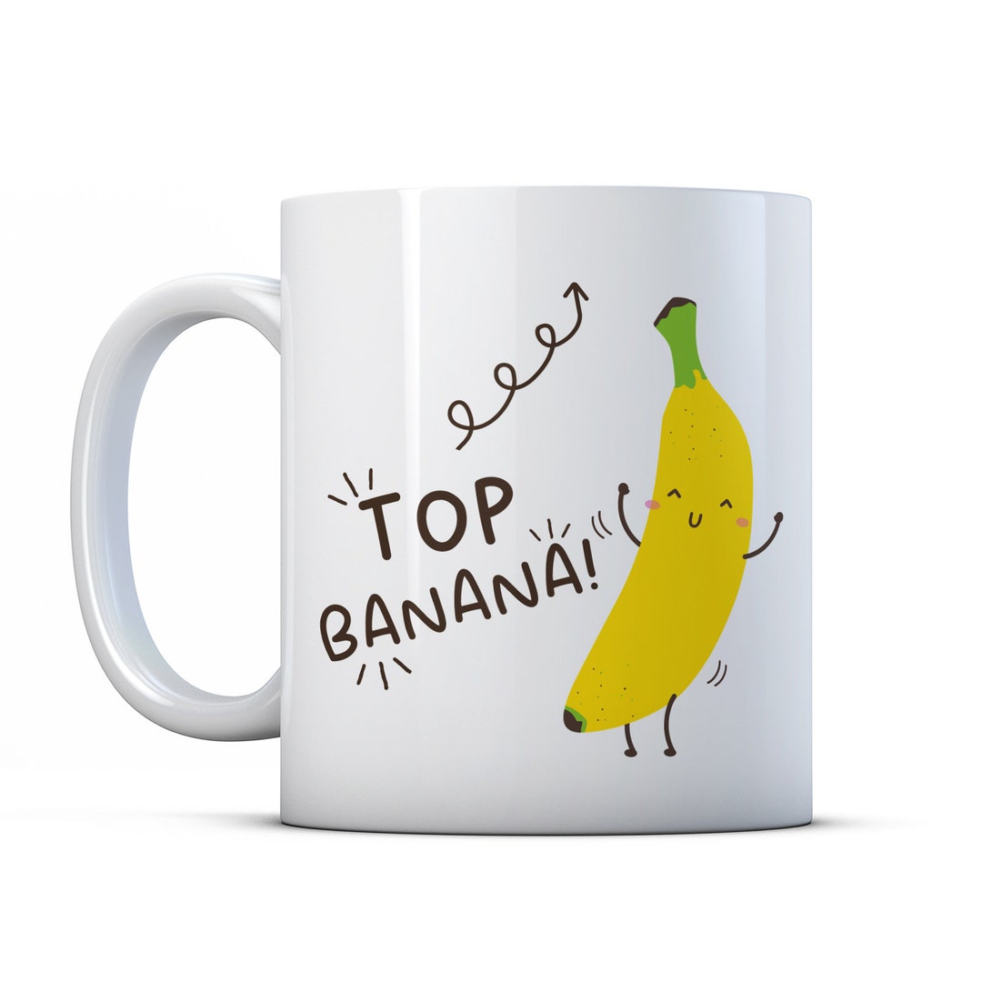 Top Banana - Funny Well Done Gift Mug - Etsy UK