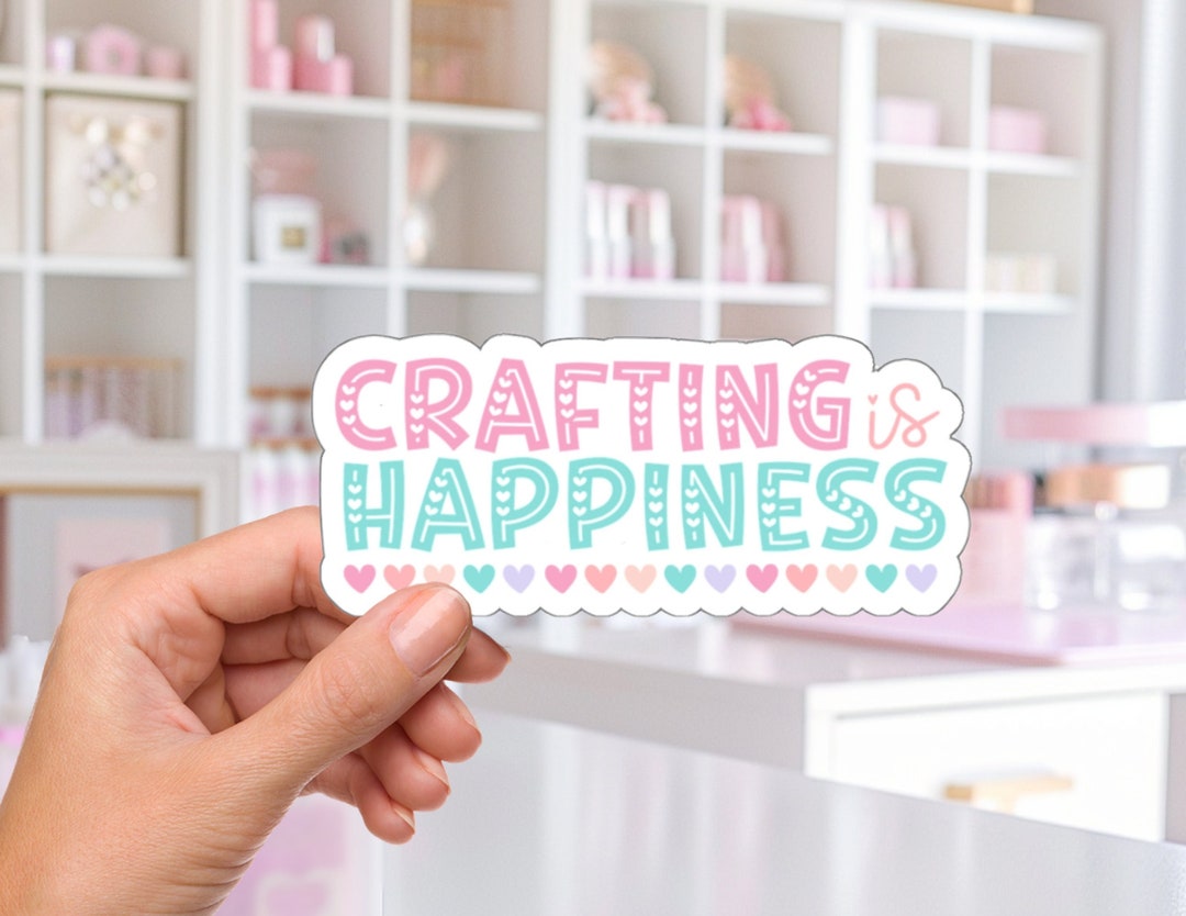 Crafting Sticker for Crafter, Craft Room Decor, Craft Supplies, Craft ...