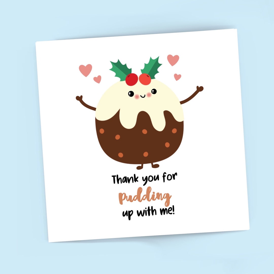 Funny Cute Thanks for Pudding up With Me Christmas Card Food - Etsy UK