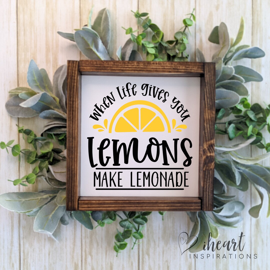 When Life Gives You Lemons, Lemons Farmhouse Sign, Lemons Kitchen Sign ...