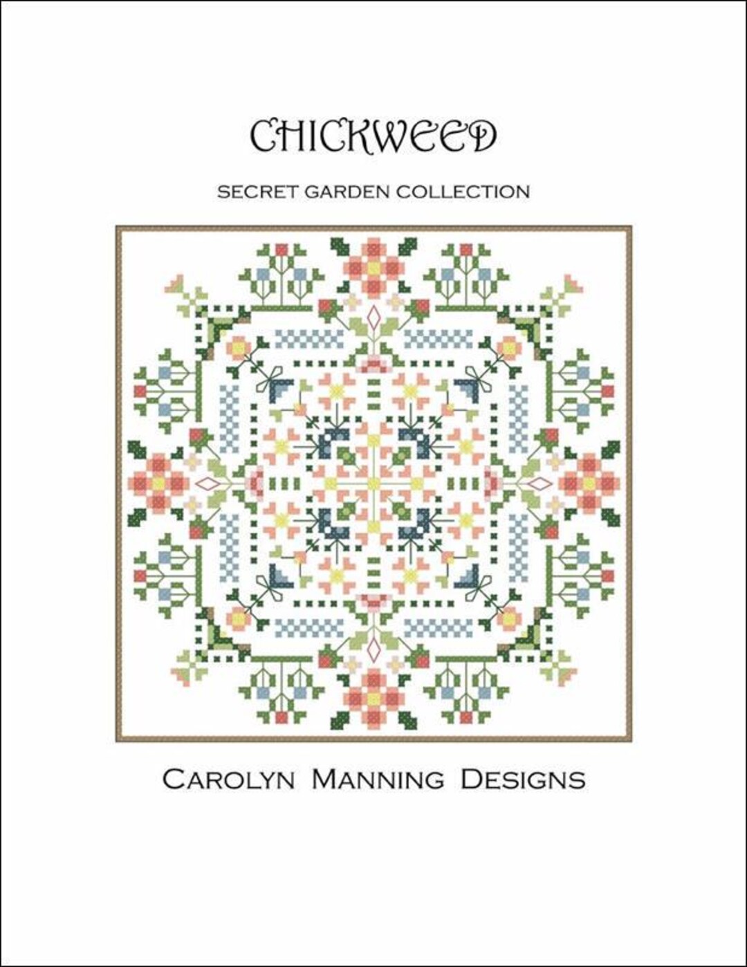 Chickweed secret Garden Counted Cross Stitch Pattern by Carolyn Manning ...
