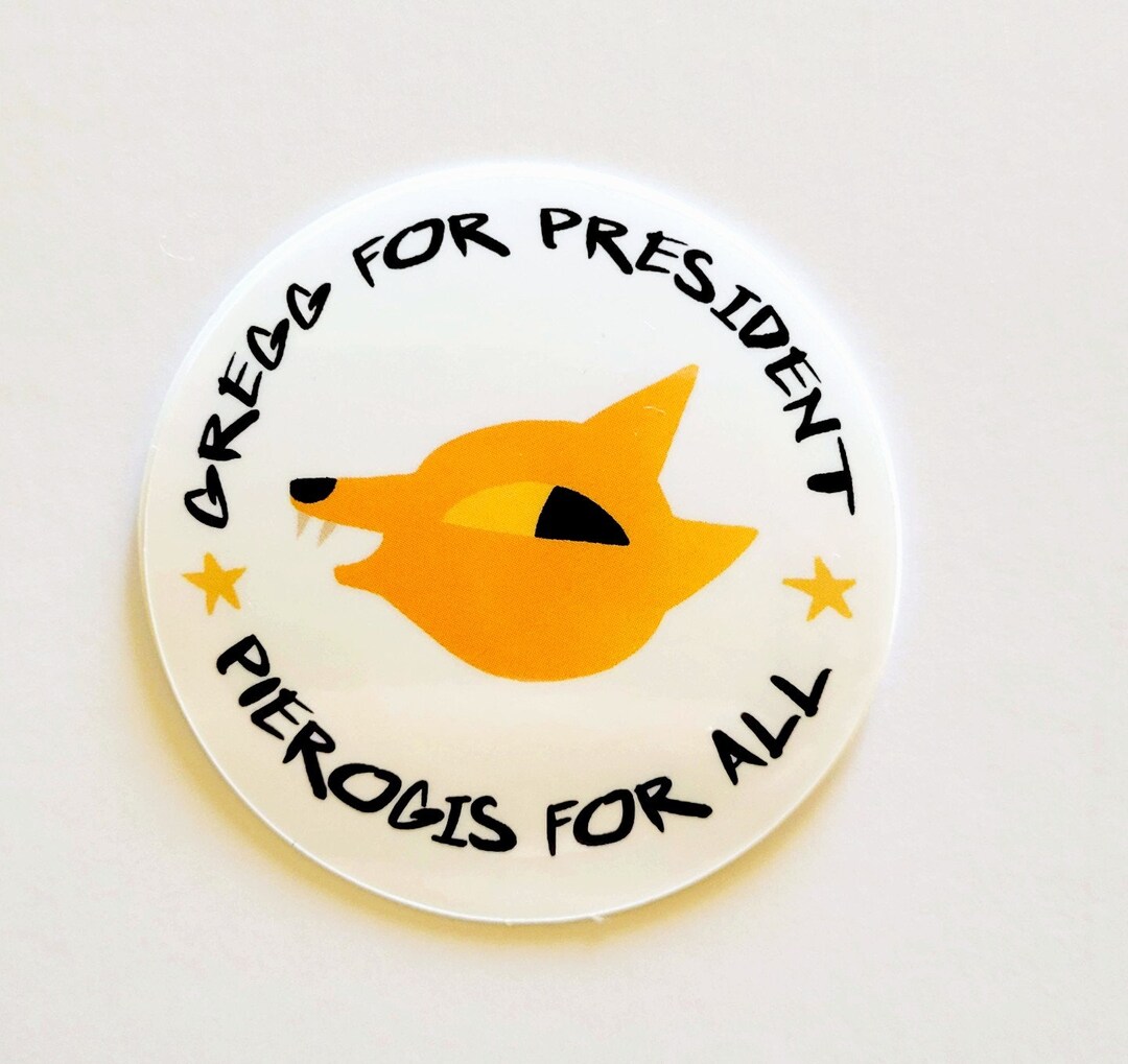NITW Inspired Gregg for President Sticker Night in the Woods Inspired ...