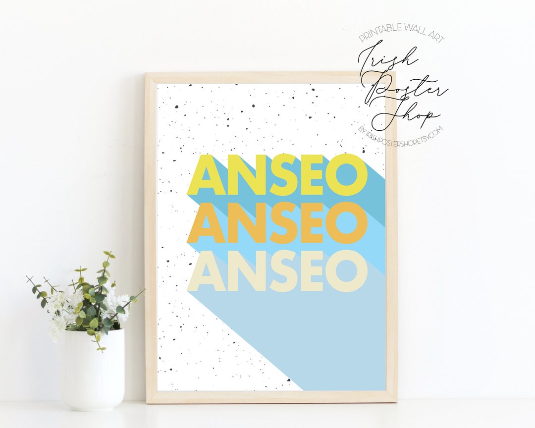ANSEO Poster - Irish Art Printable Poster - Gaeilge Poster - Gaelic ...