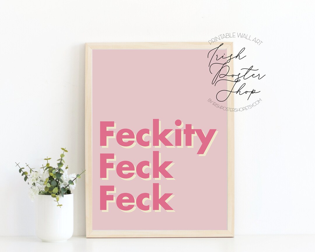 FECKITY FECK FECK Irish Art Poster - Irish Decor, Irish Slang, Irish ...