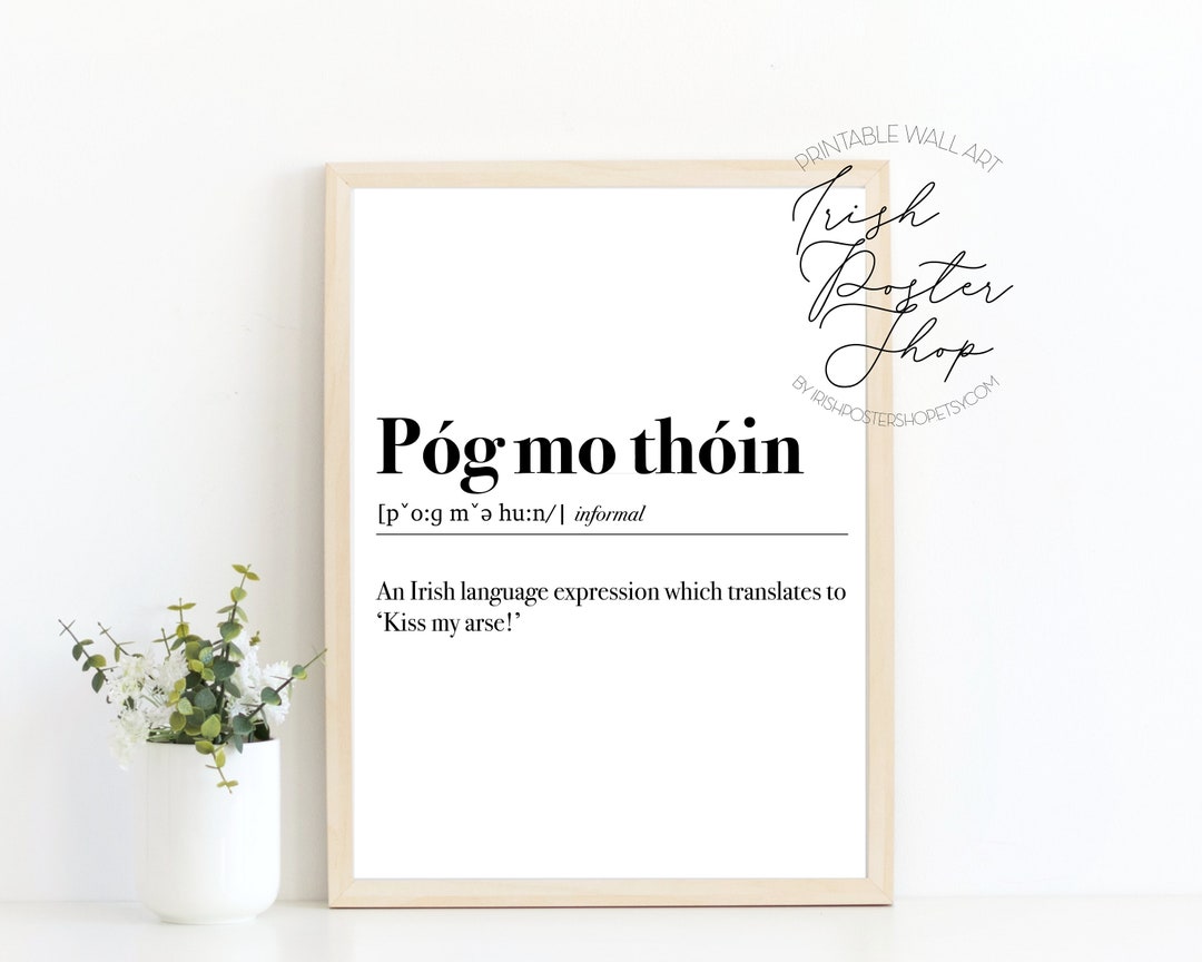 POG MO THOIN Definition Irish Art Poster - Irish Decor, Irish Slang ...