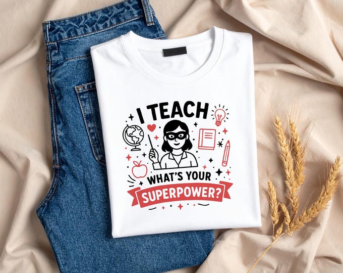 Teacher SVG Cut File - I Teach What's Your Superpower - SVG Cutting ...