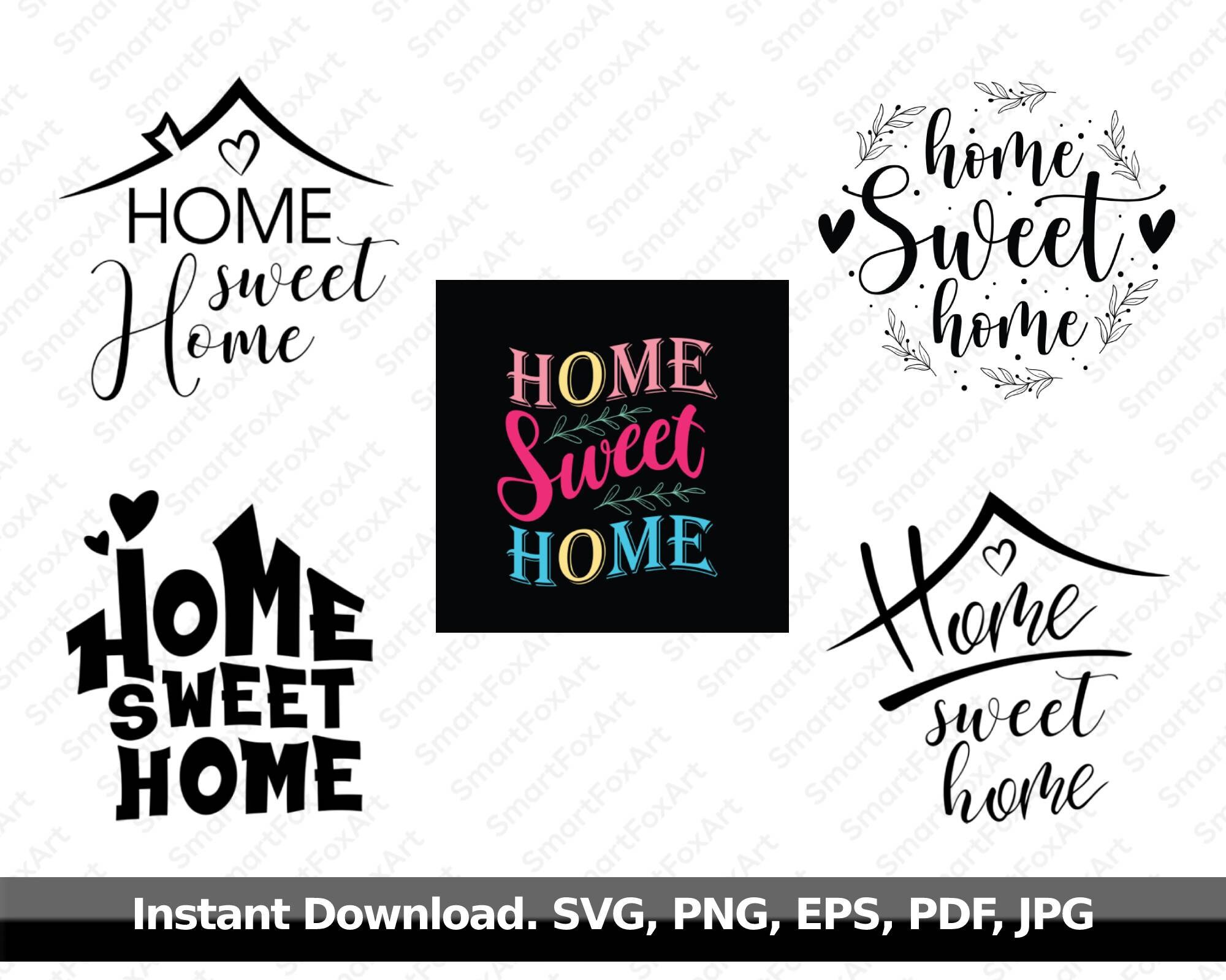 Home Sweet Home SVG Bundle, Welcome to Our Home SVG, Home Sweet Home ...