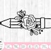 Floral Pencil SVG: Teacher School Design (digital Files) - Etsy