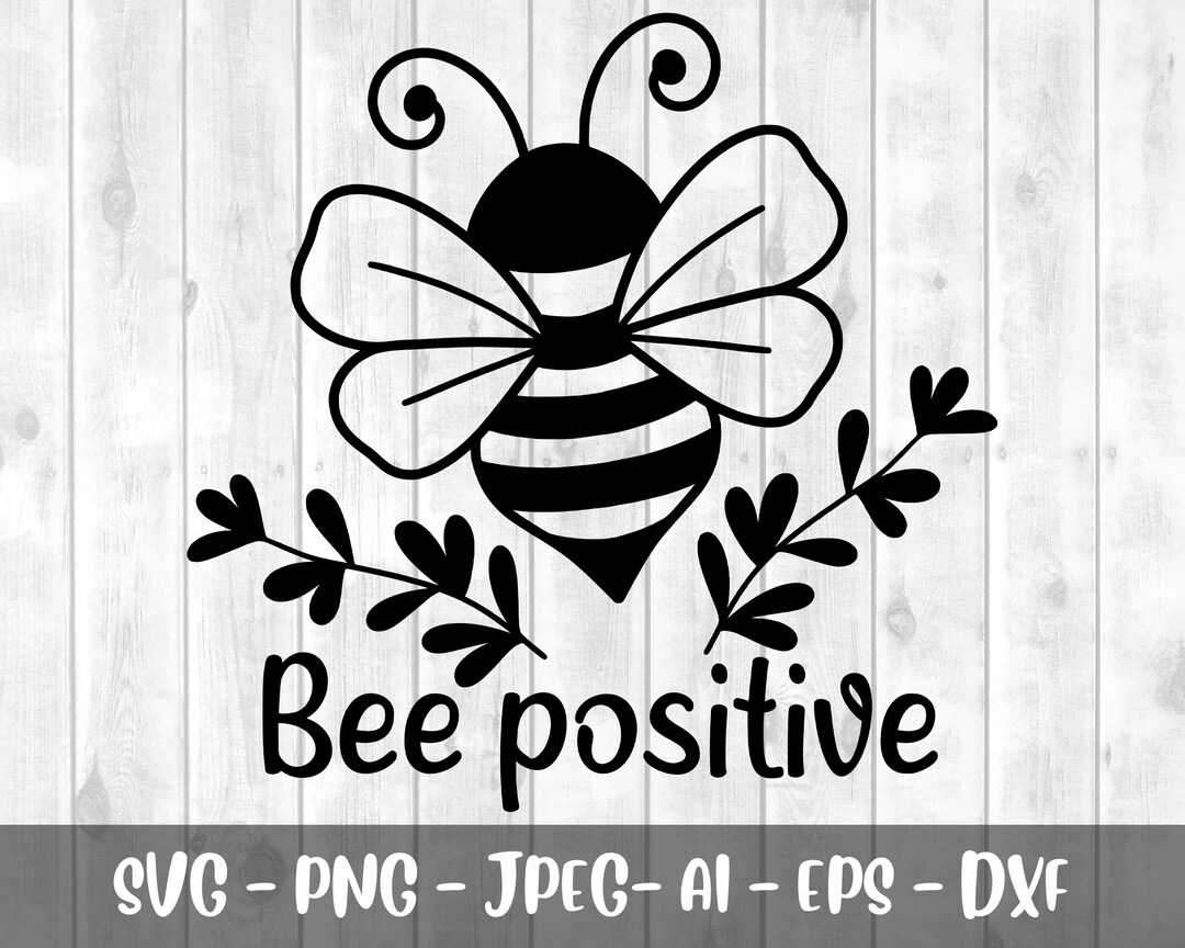 Bee Positive SVG, Bee SVG, Bumble Bee Svg, Positive Pins Svg, Most ...
