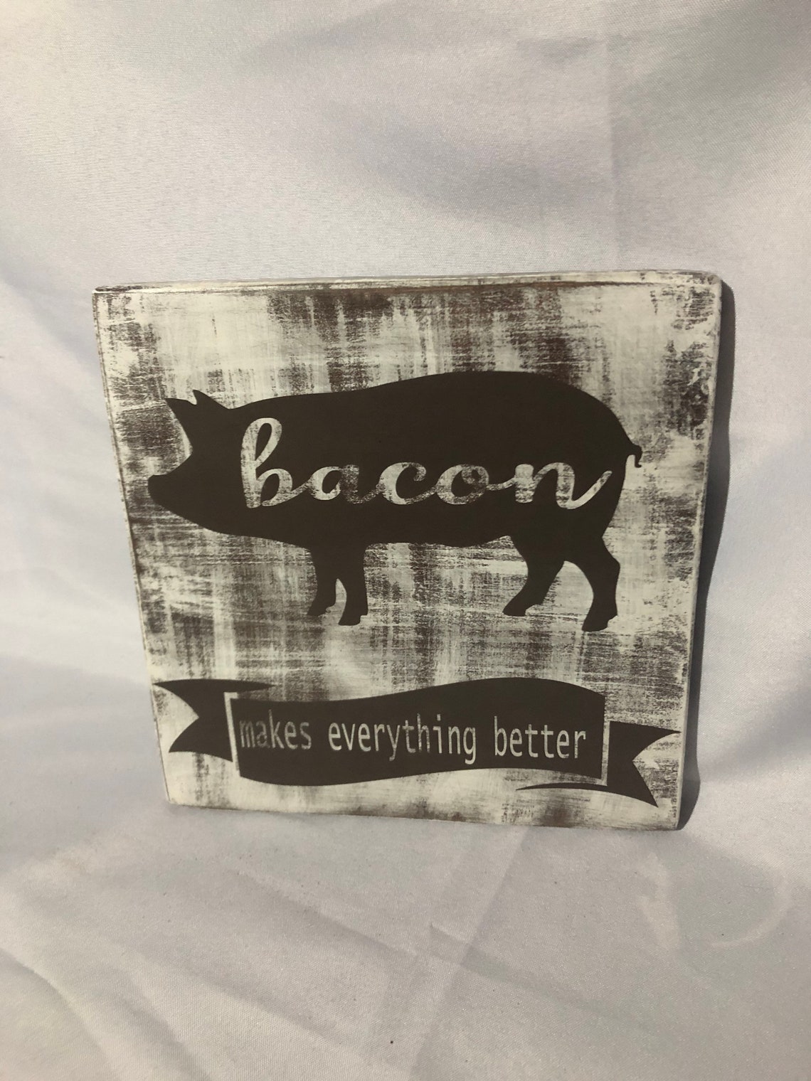 Farmhouse Pig Sign - Bacon Makes Everything Better - White Washed ...