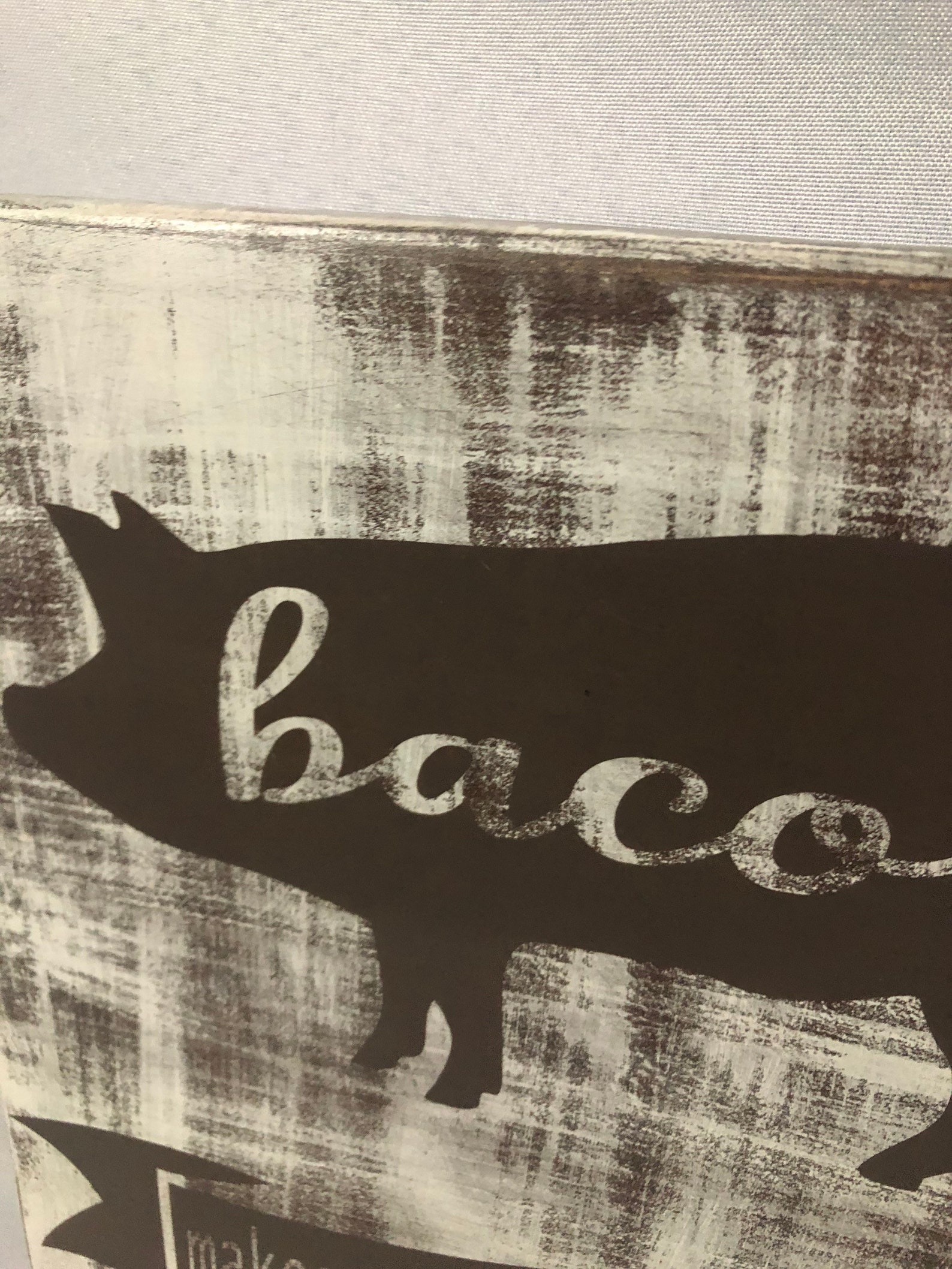 Farmhouse Pig Sign - Bacon Makes Everything Better - White Washed ...