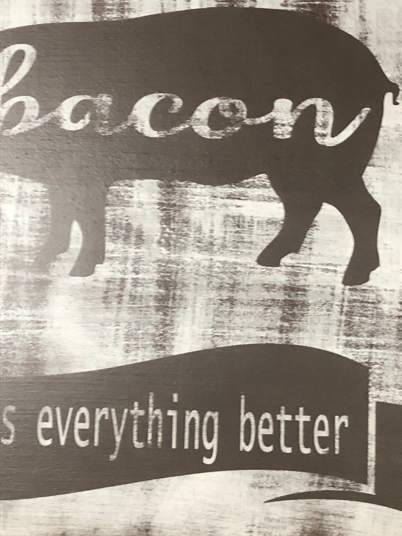 Farmhouse Pig Sign - Bacon Makes Everything Better - White Washed ...