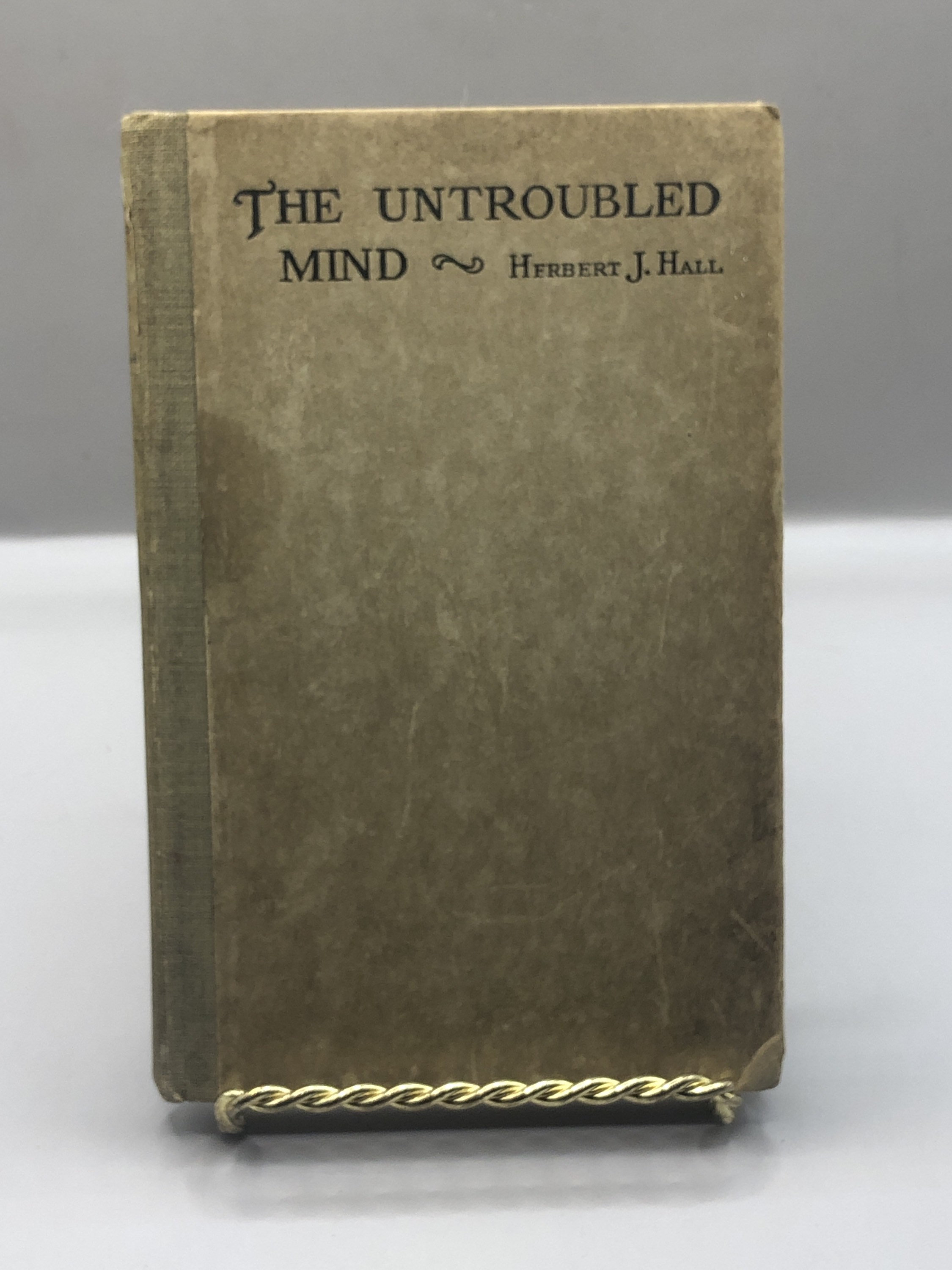 1915 the Untroubled Mind by Herbert J. Hall, MD, Hardcover Book - Etsy