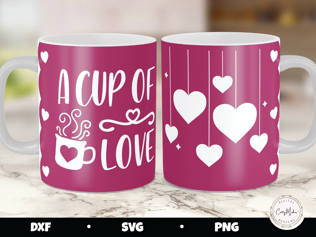 Mug Press Design, a Cup of Love Mug Press, Valentine's Mug Press, Mug ...