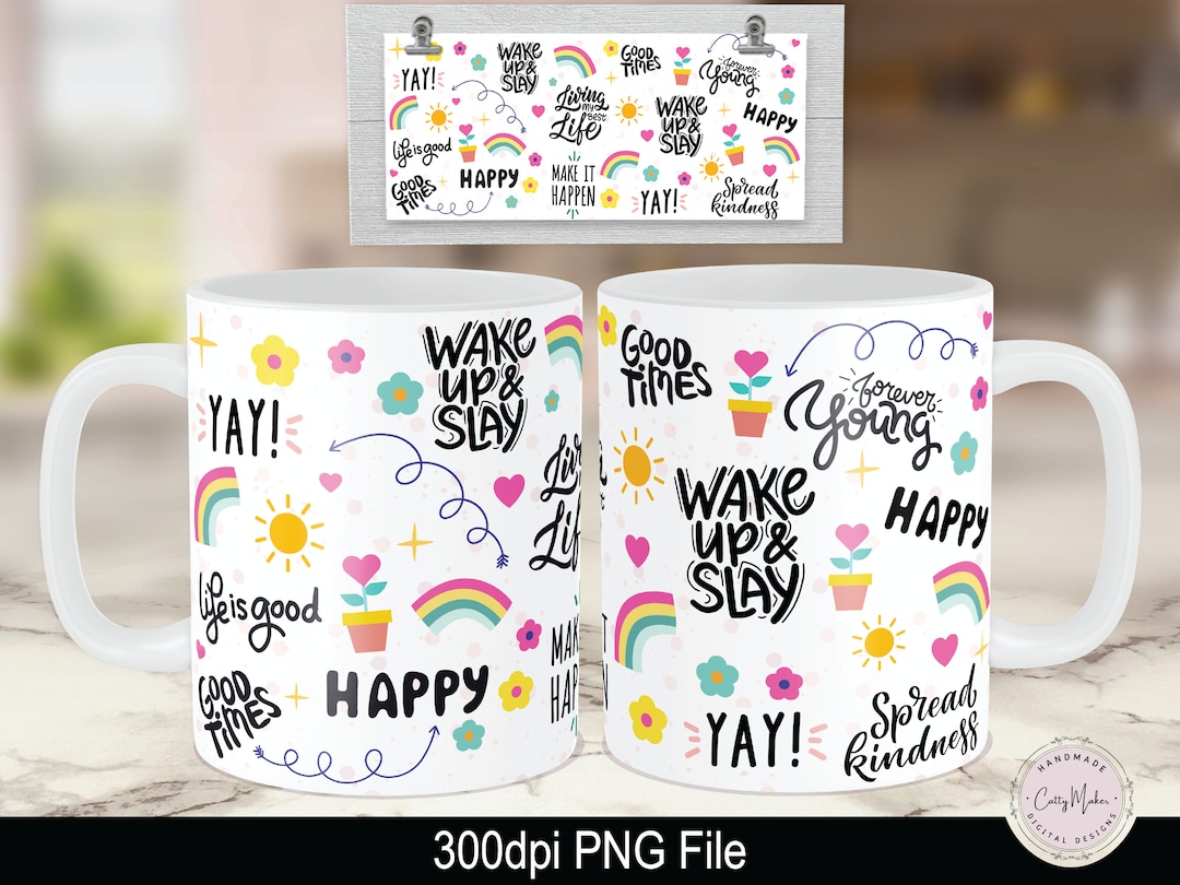 Sublimation Design, Positive Mug Png, Happy Mug Png, Mental Health Mug ...