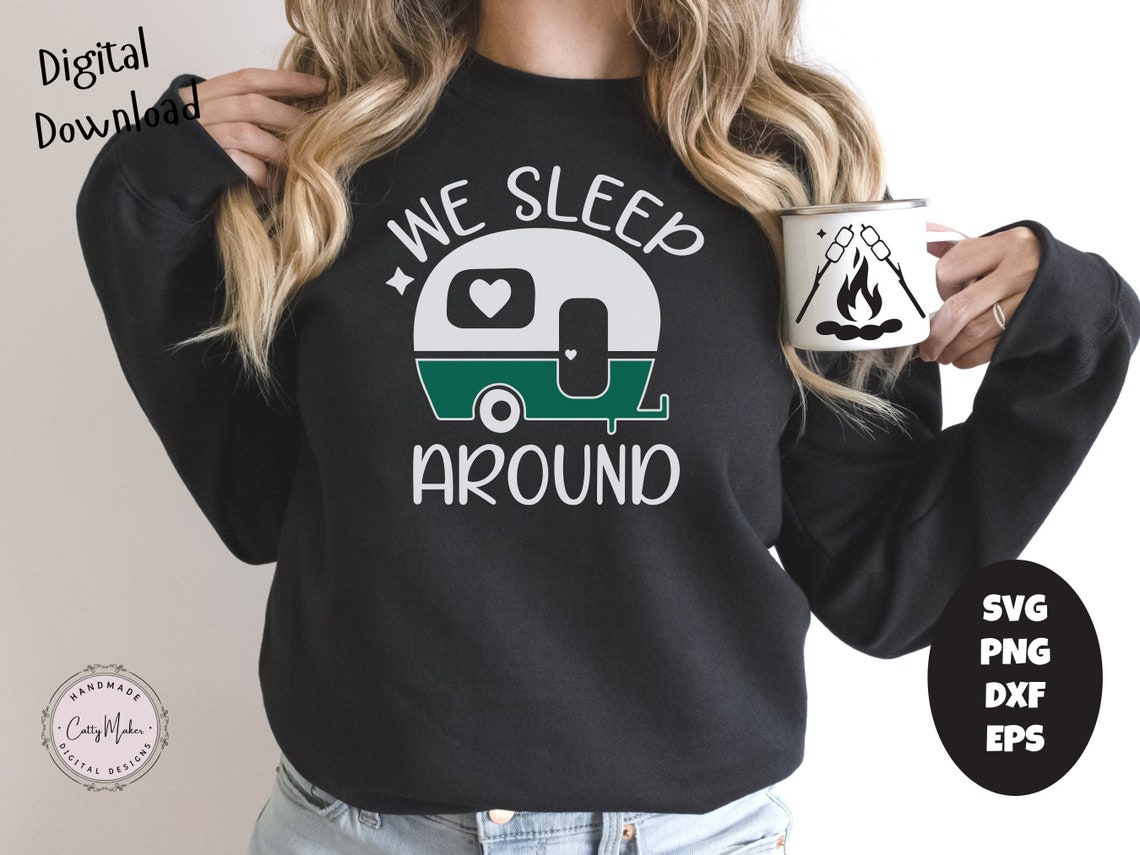 We Sleep Around Camper SVG, Funny Camping Outdoors (digital Download ...
