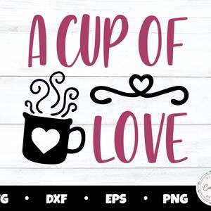 Mug Press Design, a Cup of Love Mug Press, Valentine's Mug Press, Mug ...