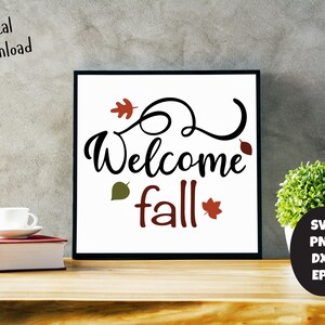 Welcome Fall SVG, Fall Sign SVG, Fall Shirt SVG, Digital Download ...