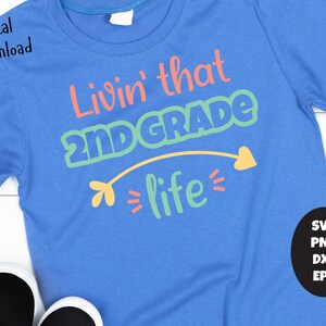 2nd Grade SVG, Second Grade Shirt Svg, Livin' That 2nd Grade Life ...