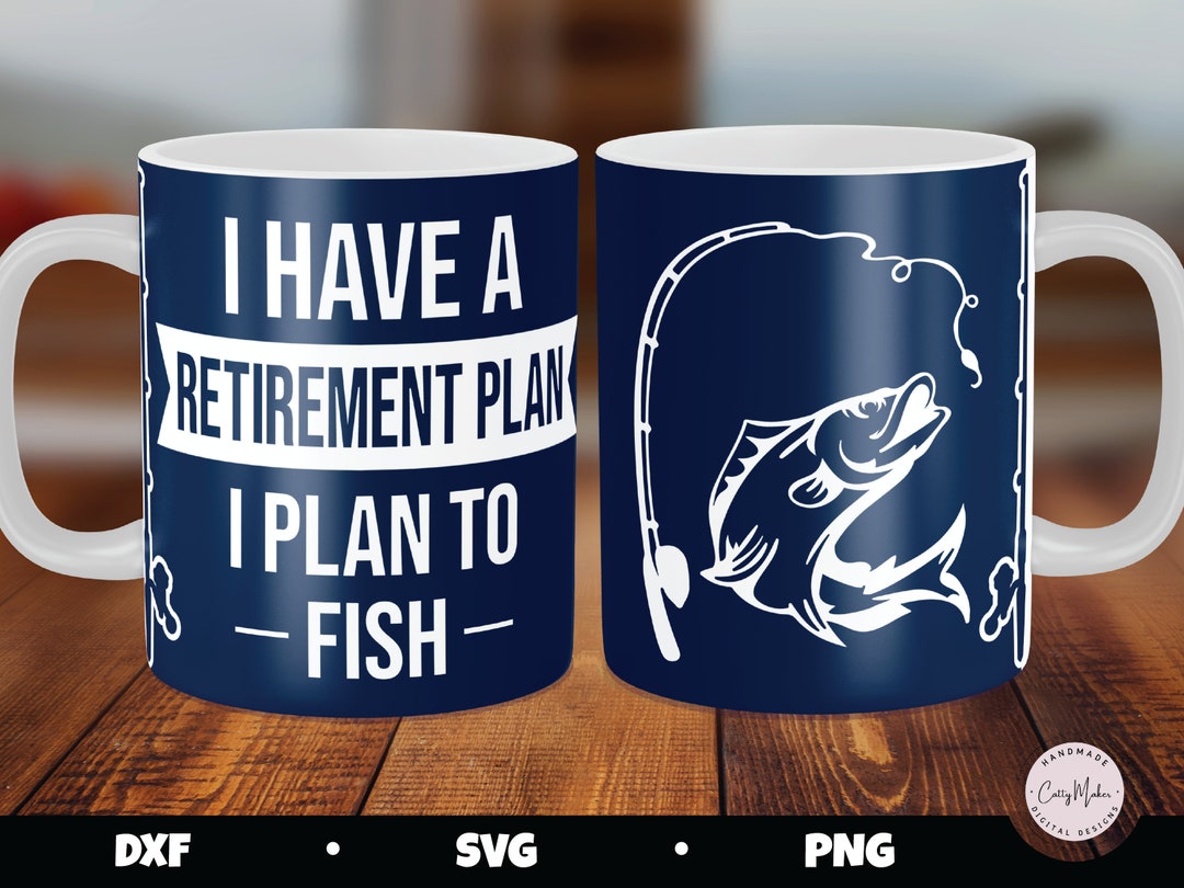 Cricut Mug Press Svg, Retirement Mug Press, Fishing Mug Press, Mug ...