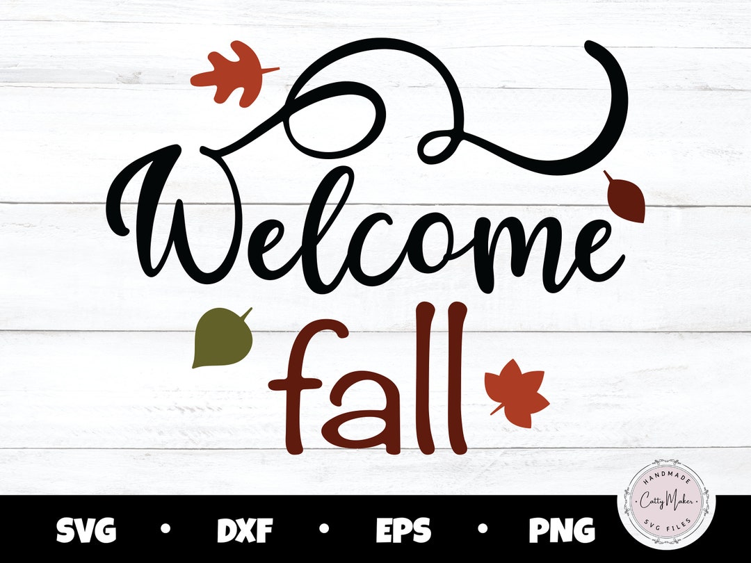 Welcome Fall SVG, Fall Sign SVG, Fall Shirt SVG, Digital Download ...
