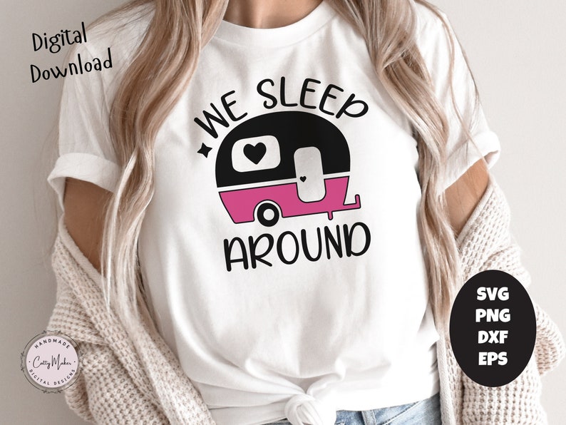 We Sleep Around Camper SVG, Funny Camping Outdoors (digital Download ...