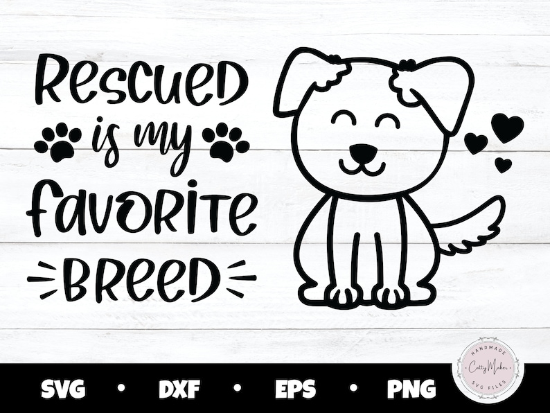Rescued is My Favorite Breed Svg Dog Svg Rescued Dog Svg - Etsy