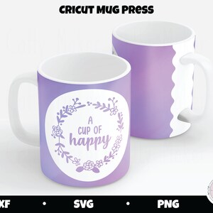 Cricut Mug Press SVG, A Cup of Happy, Digital Download, Cricut Mug ...