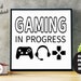 Gaming in Progress Svg, Video Game SVG, Video Game PNG, Game Controller ...
