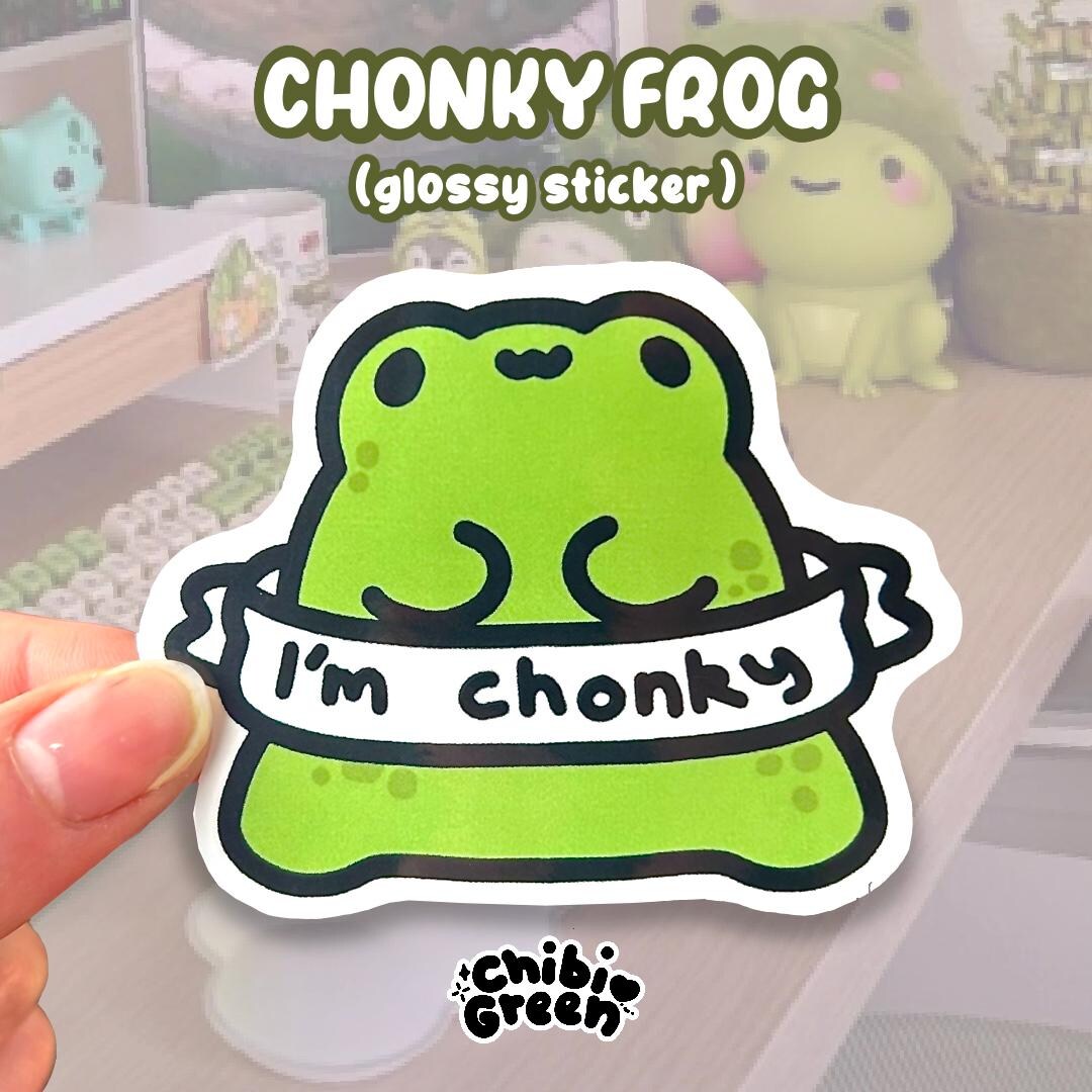 I'm Chonky Frog Sticker/meme Frog/cute Frog Sticker/froggy Sticker/cute ...