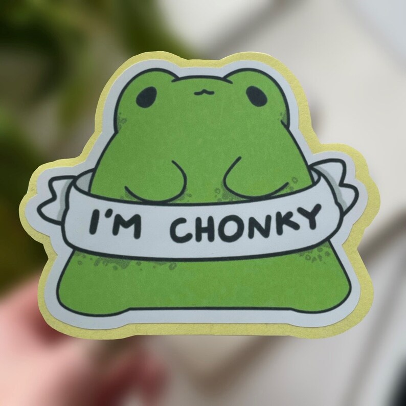 I'm Chonky Frog Sticker/meme Frog/cute Frog Sticker/froggy - Etsy