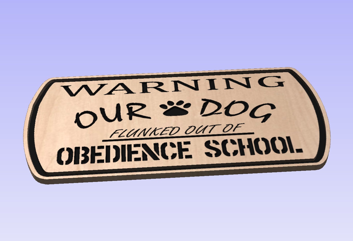 Custom Sign Template 'warning Our Dog Flunked Out of - Etsy