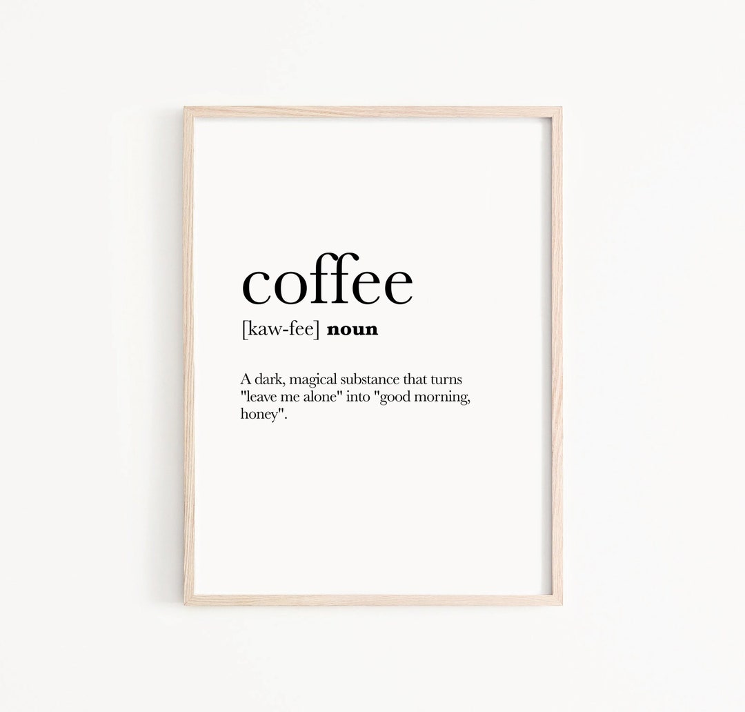 Coffee Definition Print, Coffee Print, Coffee Poster, Coffee Quote ...