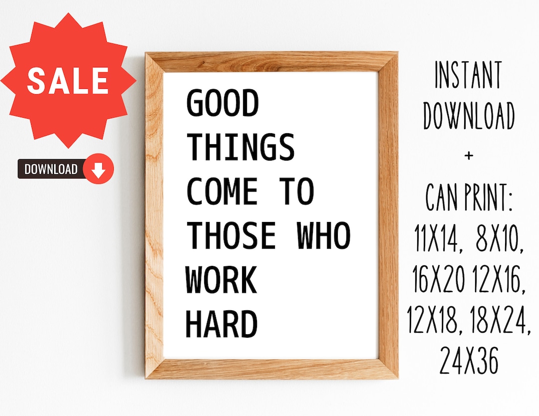 Good Things Come to Those Who Work Hard/poster for Home & Classroom ...