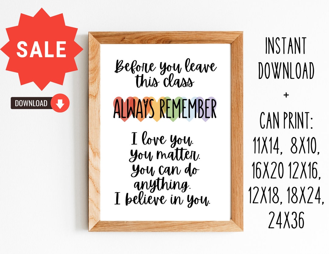 Before You Leave This Class Always Remember Print/classroom Gift/gift ...