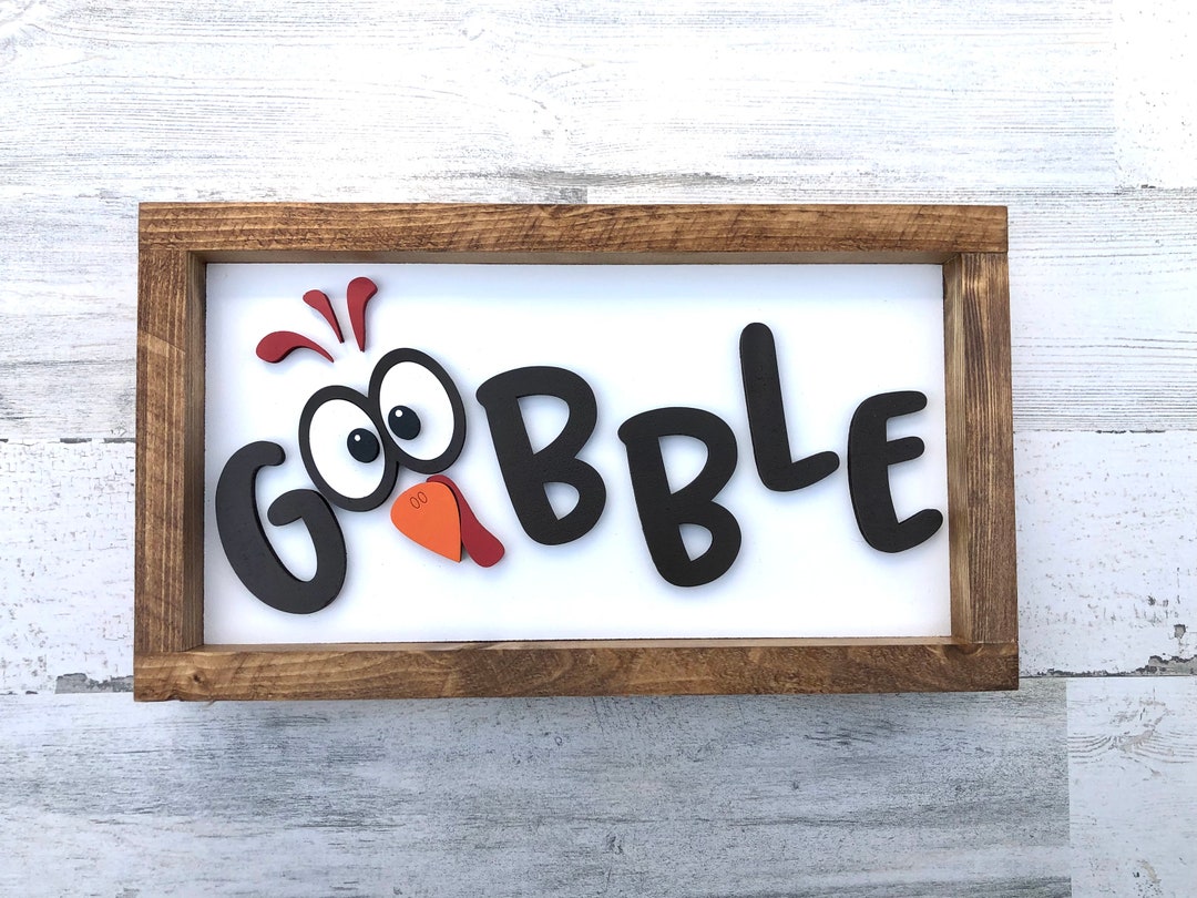 GOBBLE - Gobble Sign, Thanksgiving Turkey Sign, Cute Turkey Sign ...