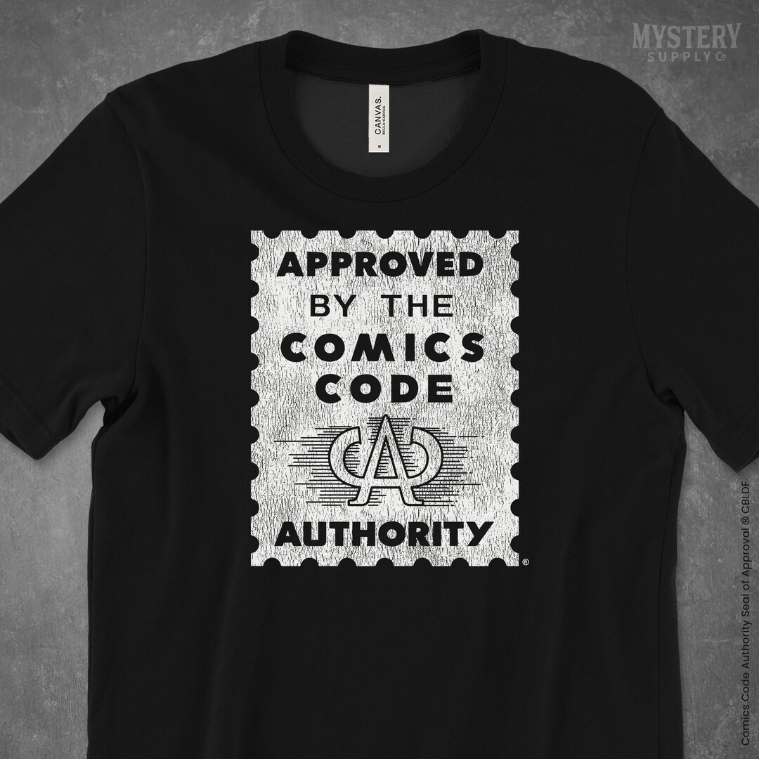 Approved by the Comics Code Authority Men's Women's Unisex T-shirt ...